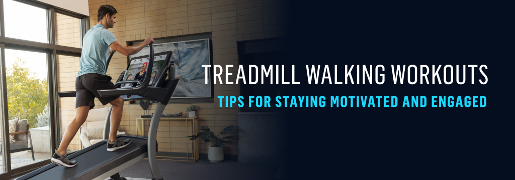 Treadmill Walking Workouts: 4 Expert Tips for Staying Motivated